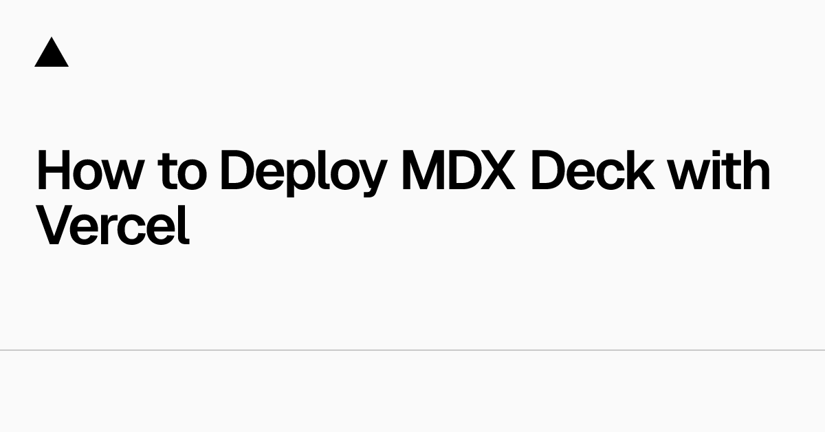 How to Deploy MDX Deck with Vercel