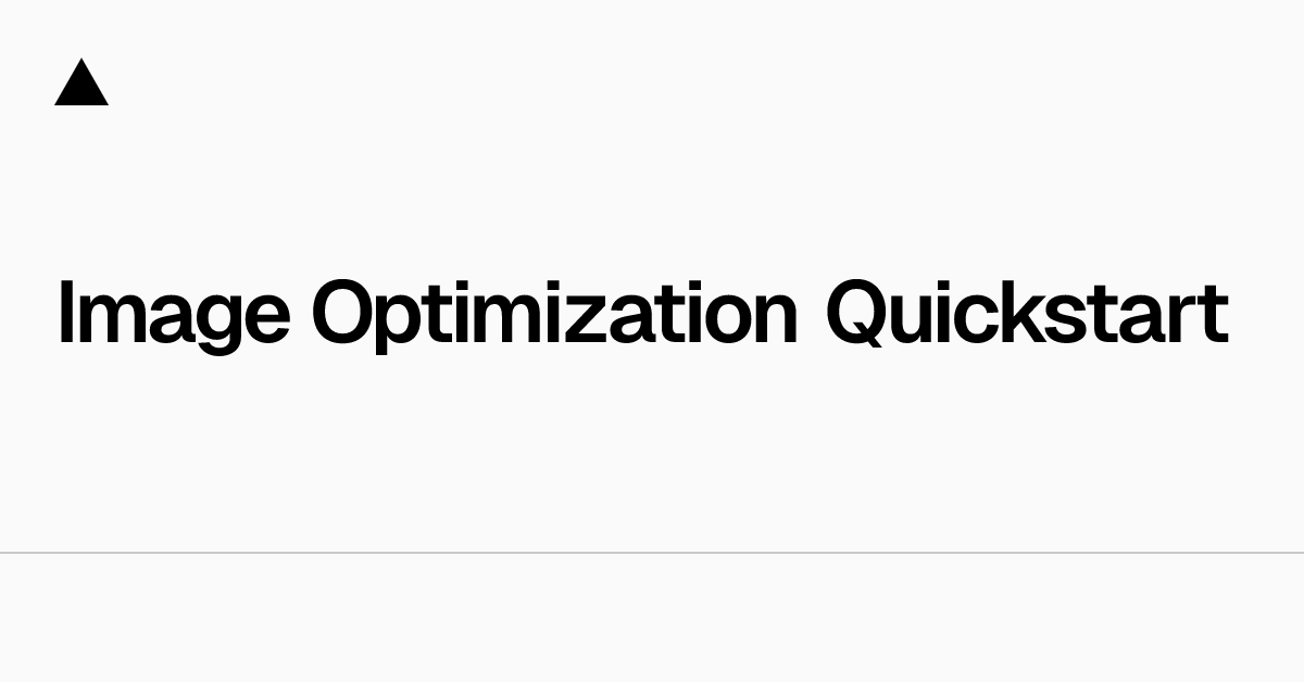 Image Optimization Quickstart
