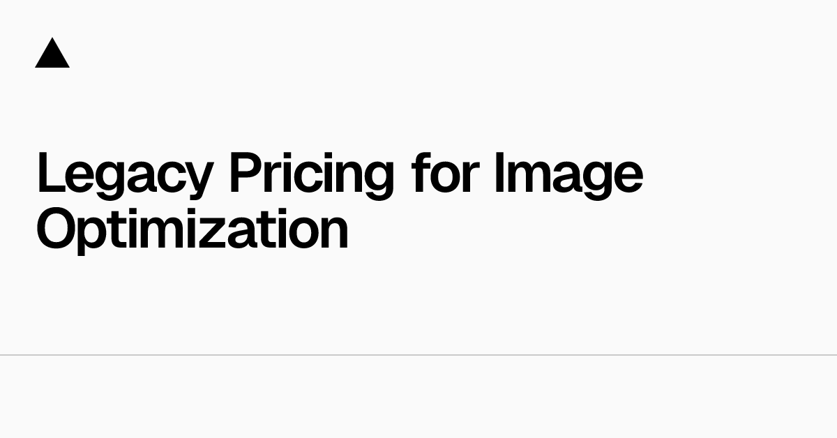 Legacy Pricing for Image Optimization