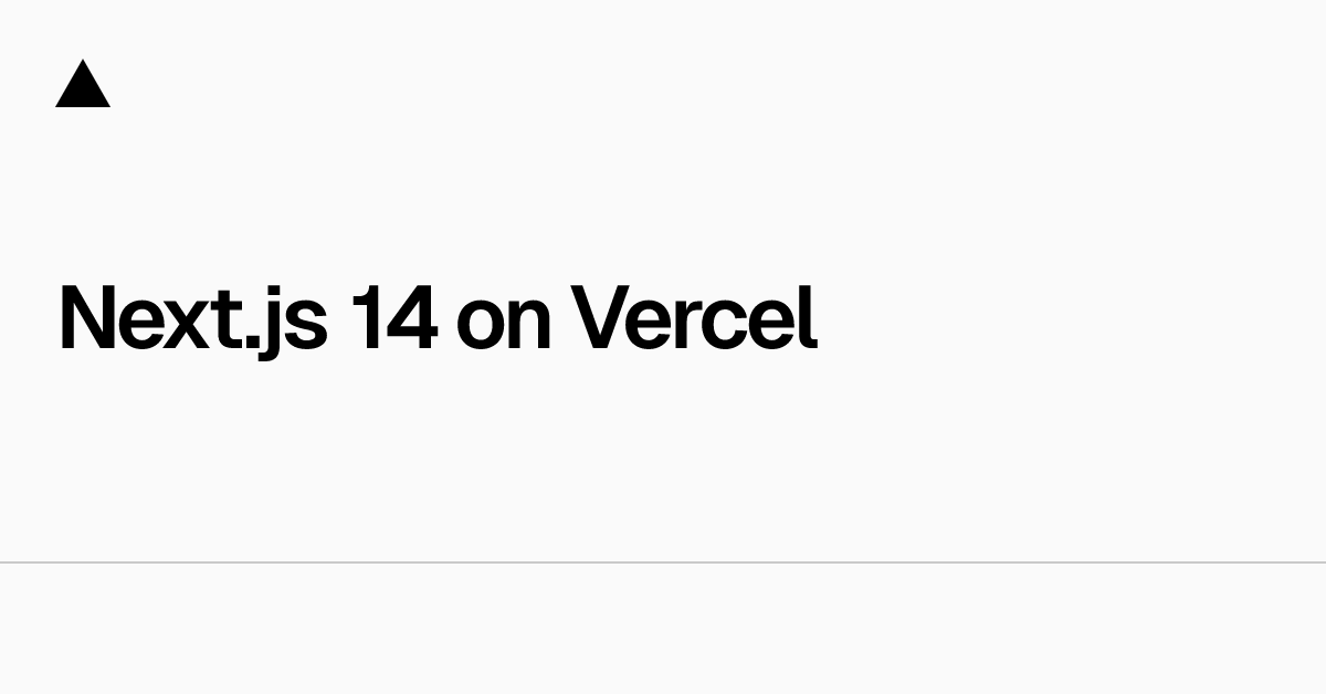 Next.js 14 on Vercel - Vercel