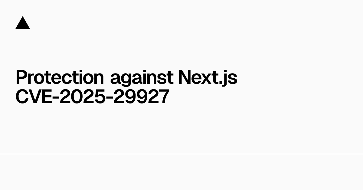 Protection against Next.js CVE-2025-29927 - Vercel