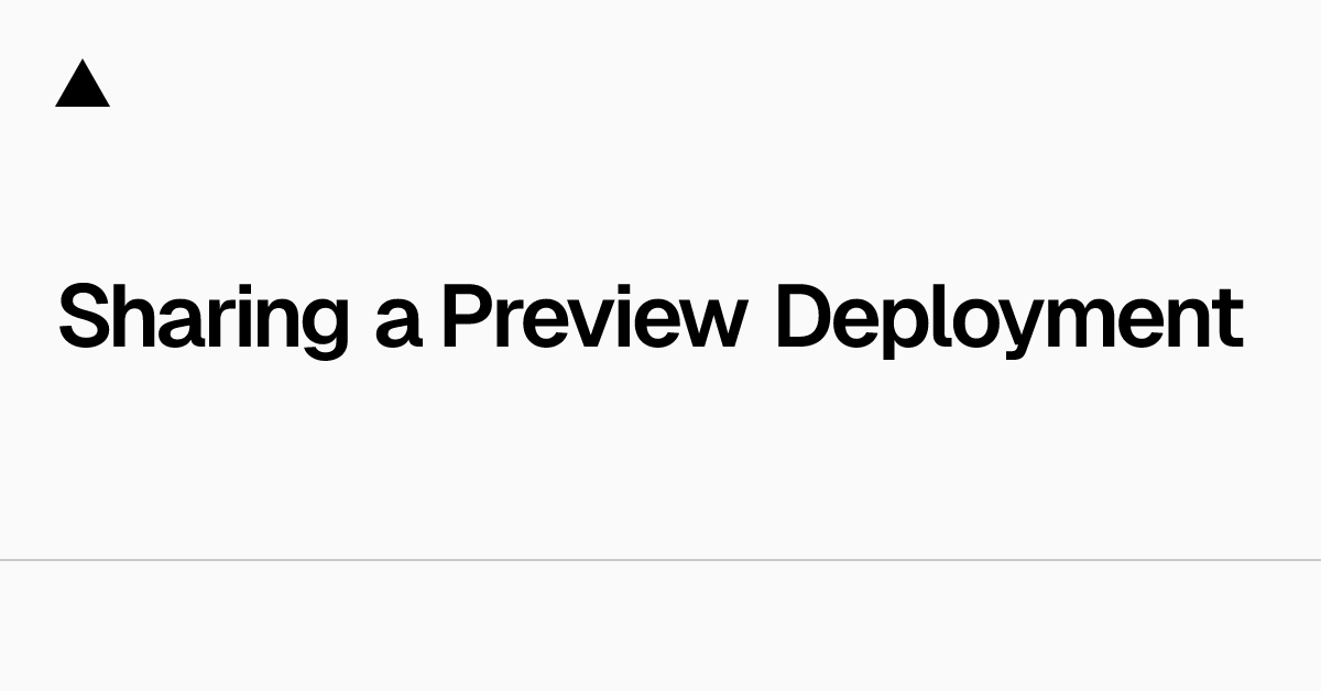 Sharing a Preview Deployment