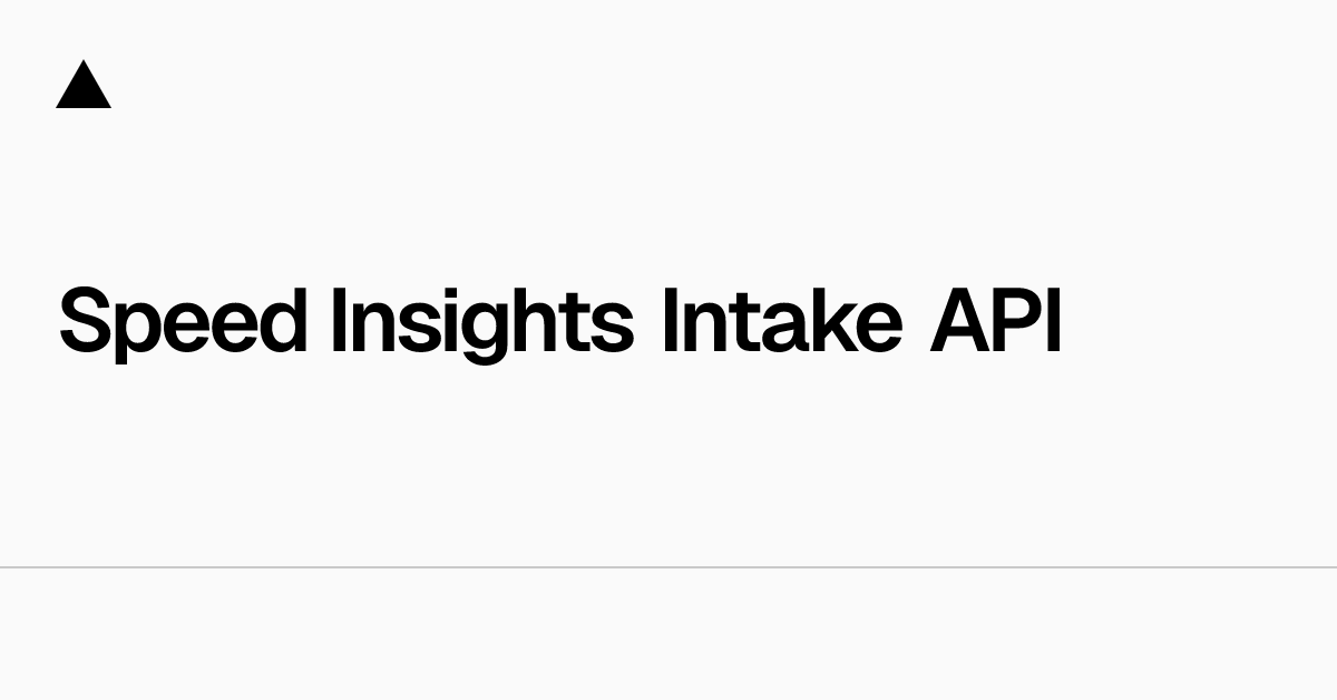 Speed Insights Intake API