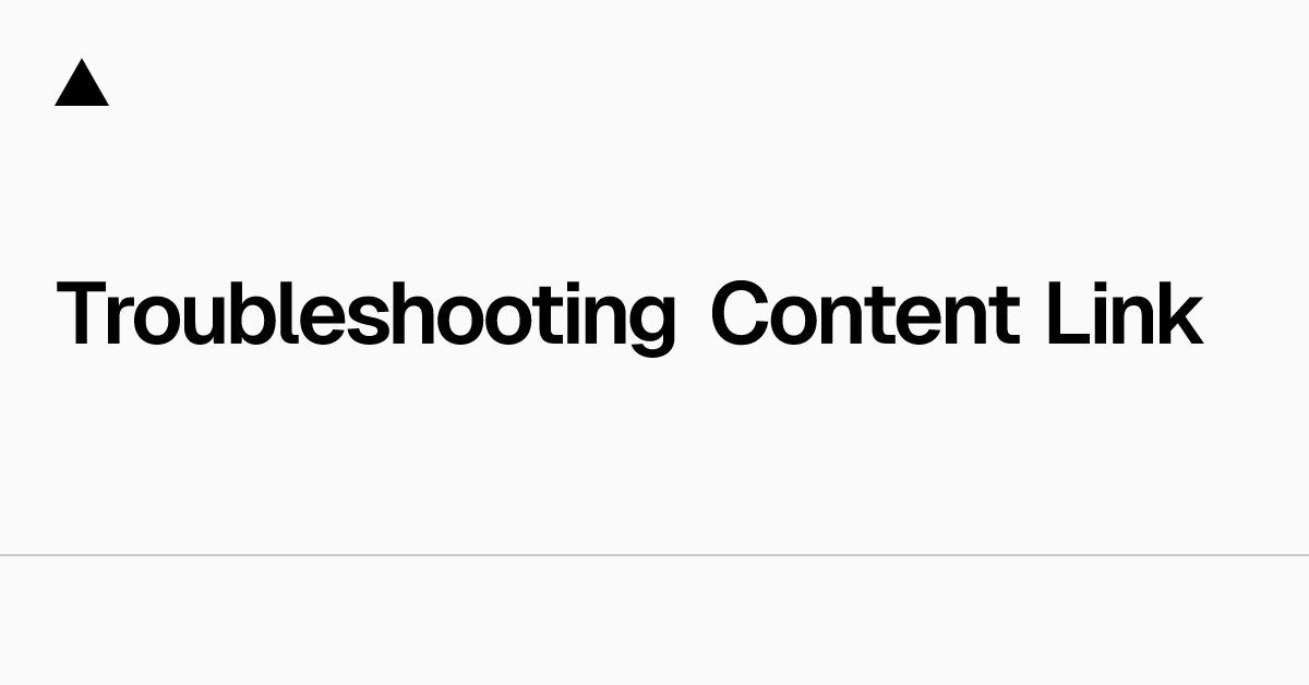 Troubleshooting Content Link