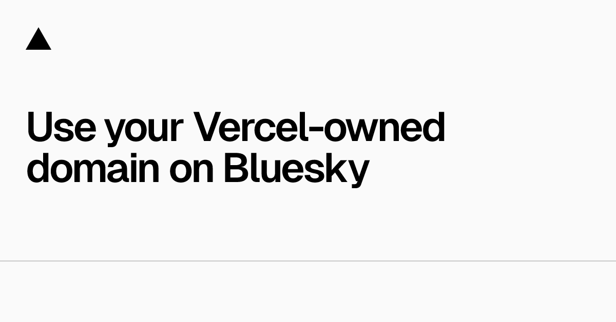 Use your Vercel-owned domain on Bluesky