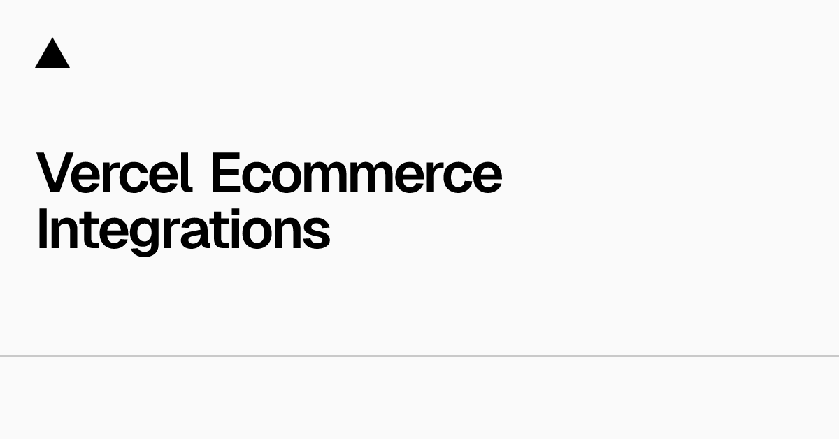 Vercel Ecommerce Integrations