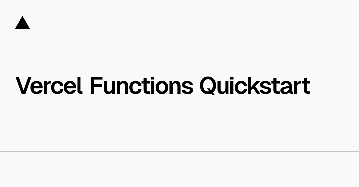 Vercel Functions Quickstart