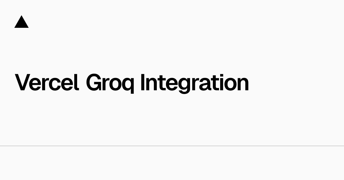 Vercel Groq Integration