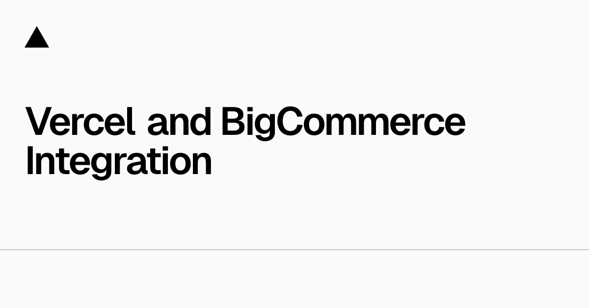 Vercel and BigCommerce Integration