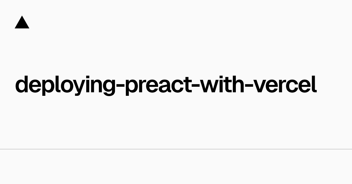 deploying-preact-with-vercel