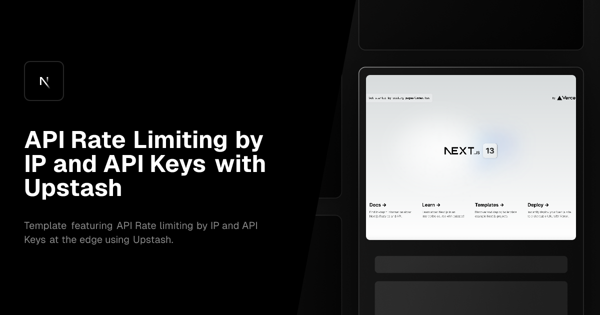 API Rate Limiting by IP and API Keys with Upstash