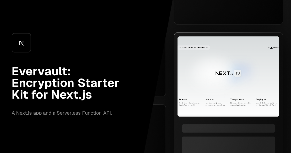 Evervault: Encryption Starter Kit for Next.js