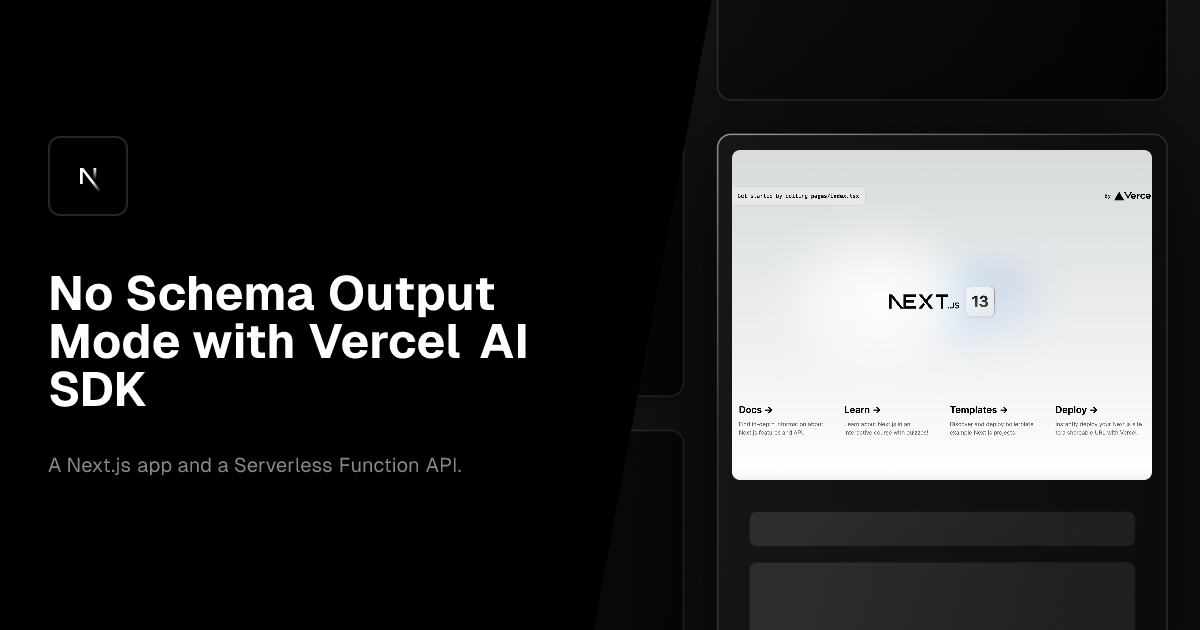 No Schema Output Mode with Vercel AI SDK